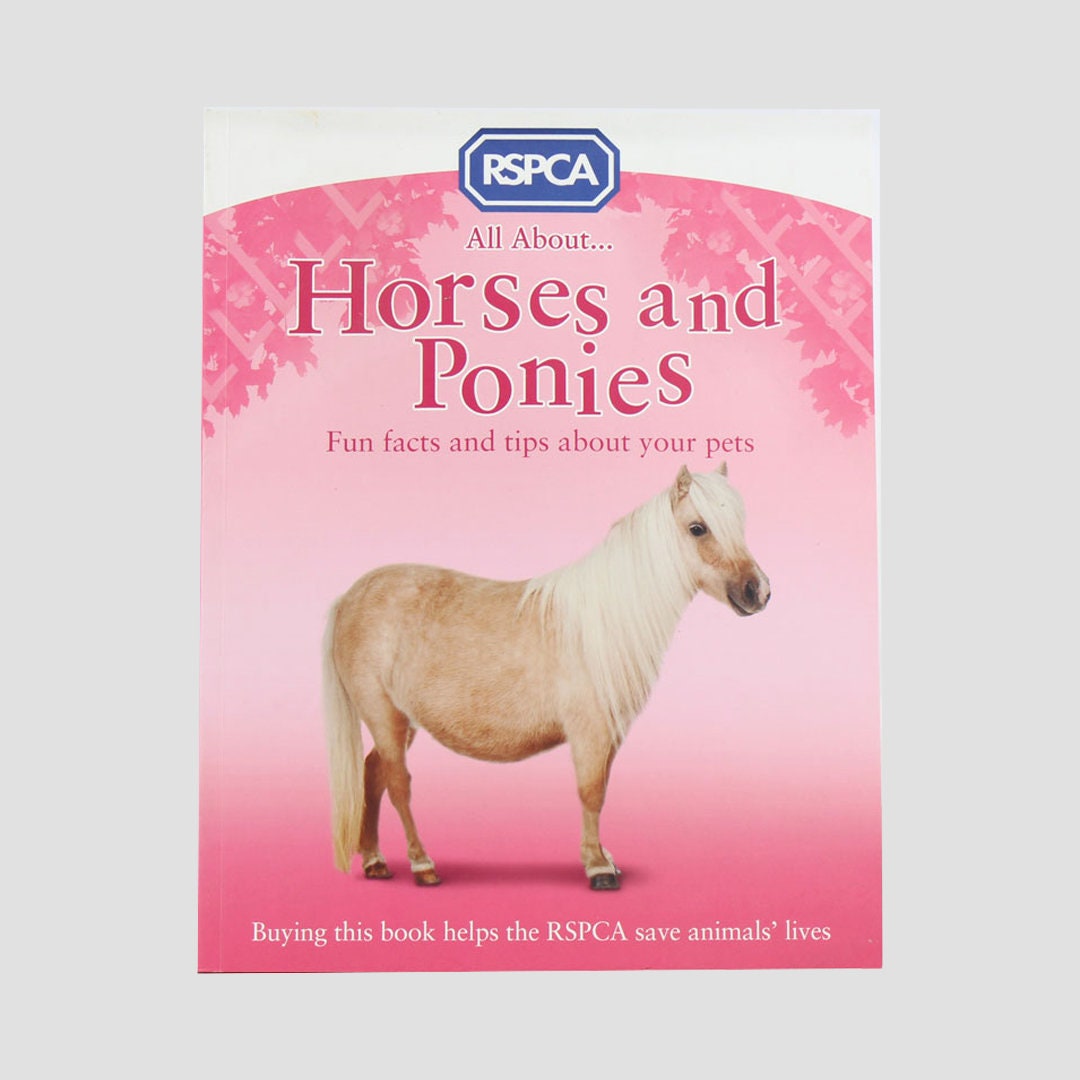 Rspca All About Horses And Ponies Book Paperback – Grays 1922 Ltd